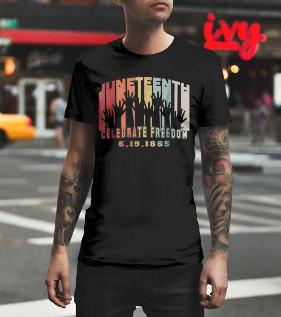 Juneteenth Celebrate Freedom 6.19.1865 Black History Day T-Shirt