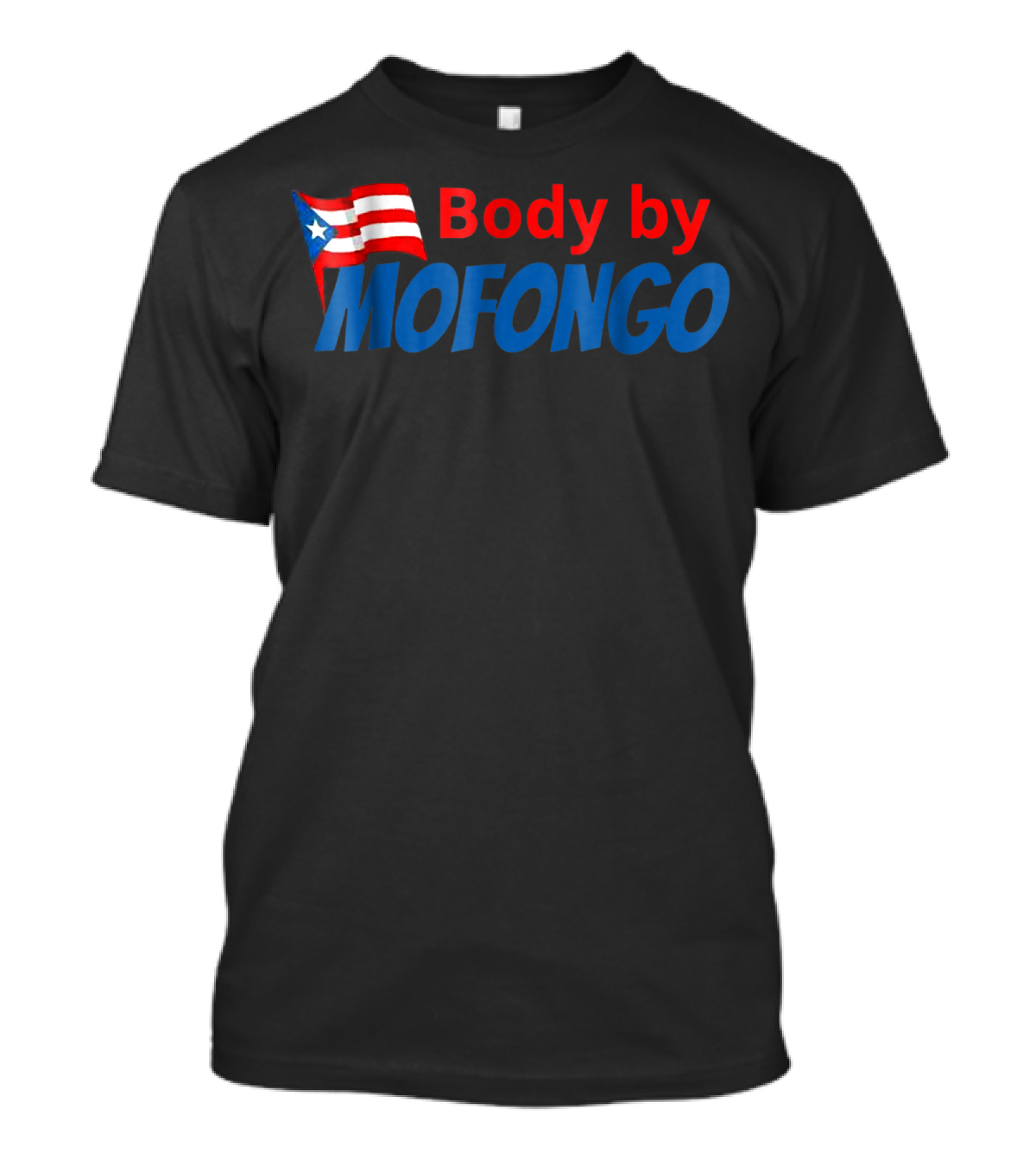 Body By Mofongo Funny Puerto Rico Flag T-Shirt