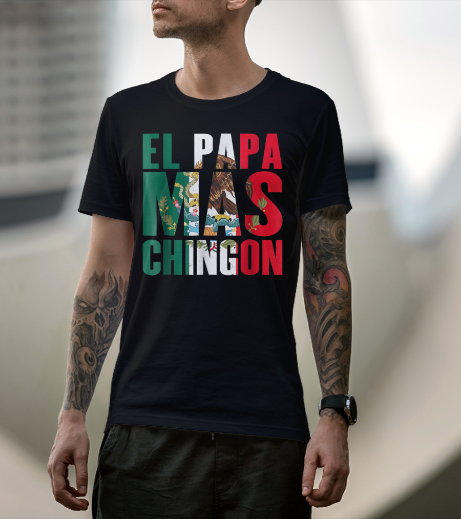 El Papa Mas Chingon Mexican Flag Colors Textured T-Shirt