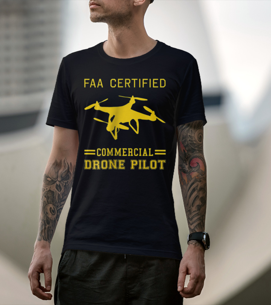 FAA Certified Commercial Drone Pilot T-Shirt
