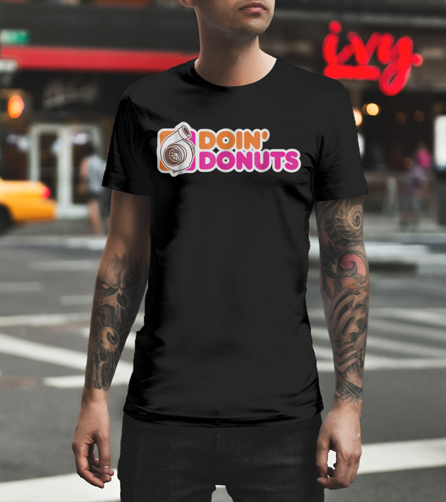 Doin' Donuts Funny Drift Racing Car Enthusiast Turbocharger T-Shirt