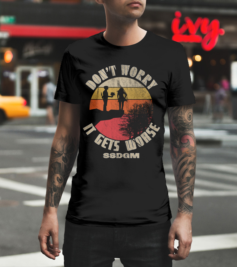 Don't Worry It Gets Worse SSDGM Retro Sunset Cliff Scene T-Shirt