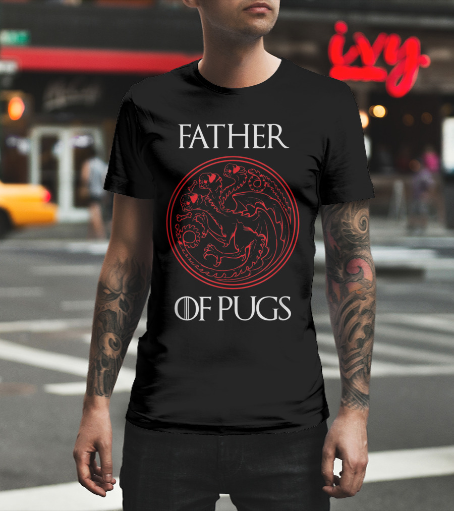 Father Of Pugs Dragon Emblem Game Of Thrones T-Shirt