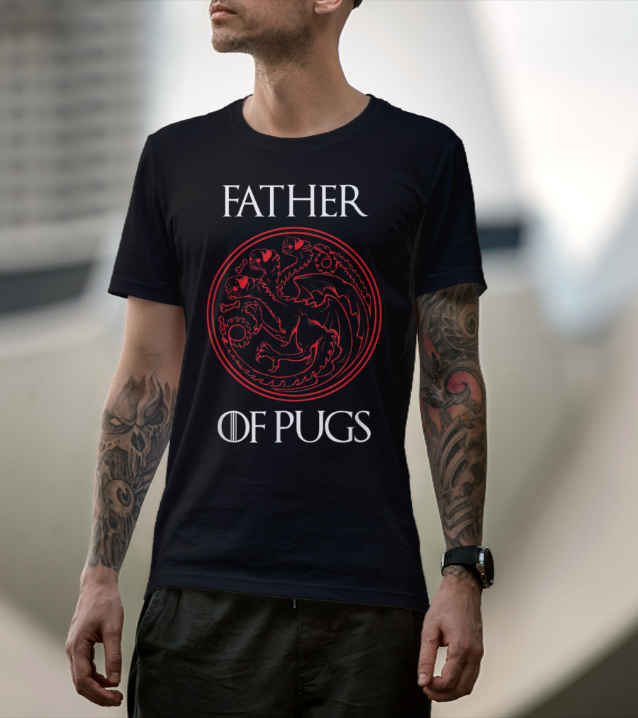 Father Of Pugs Dragon Emblem Game Of Thrones T-Shirt