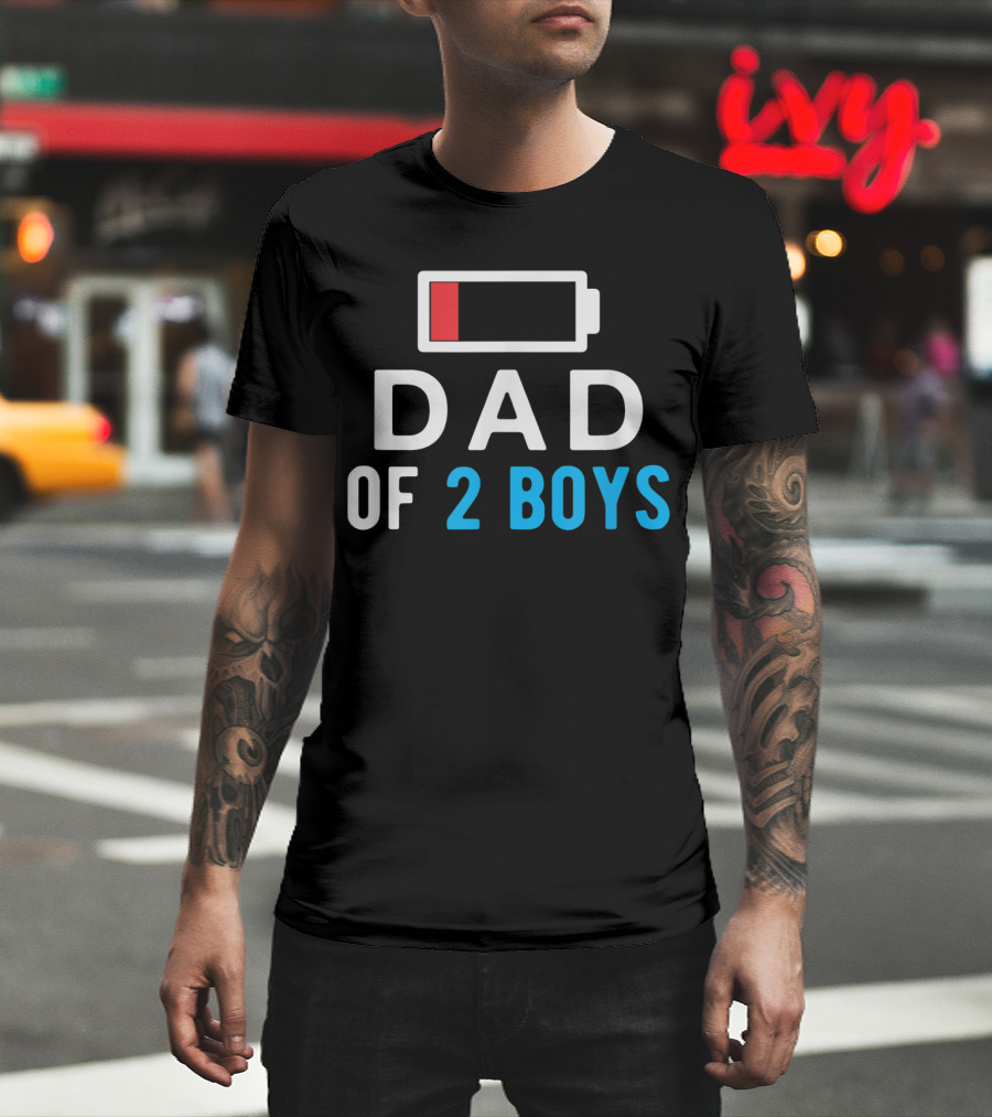 Funny Father's Day Dad Of 2 Boys Low Battery T-Shirt