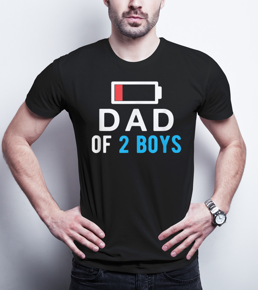 Funny Father's Day Dad Of 2 Boys Low Battery T-Shirt