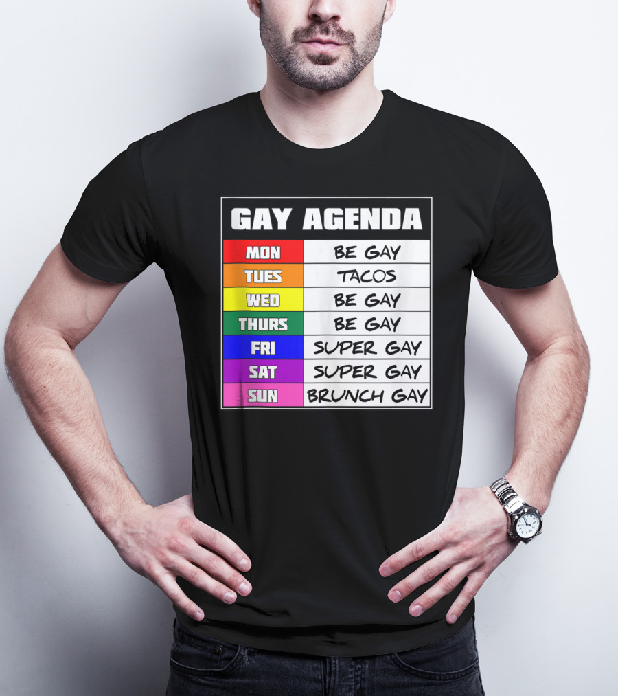 Gay Agenda Be Gay Tacos Super Gay Brunch Gay T-Shirt