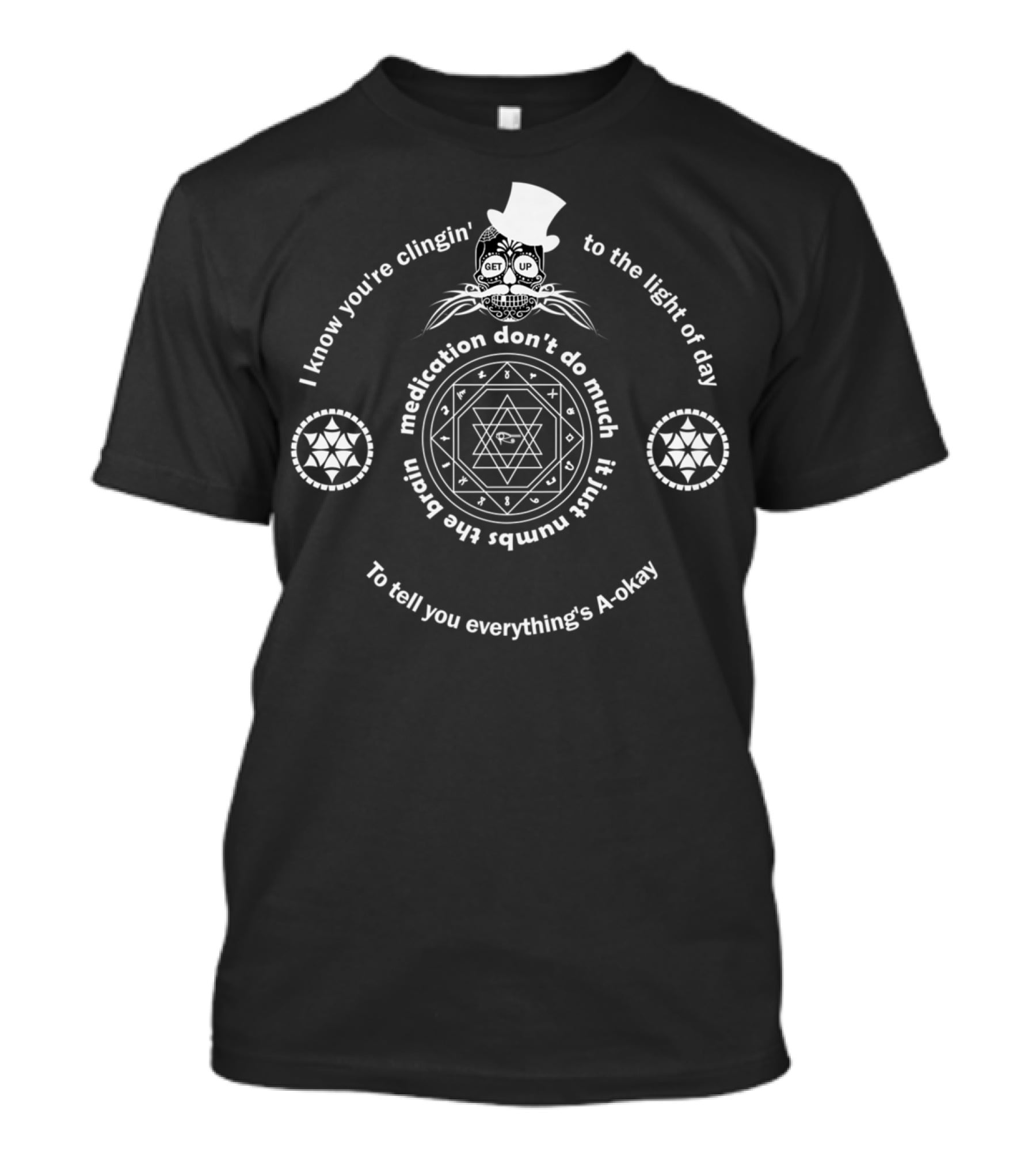 Get Up Shinedown Lyrics I Know You're Clingin' To The Light Of Day T-Shirt