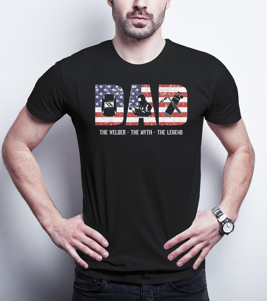 Dad: The Welder The Myth The Legend American Flag T-Shirt
