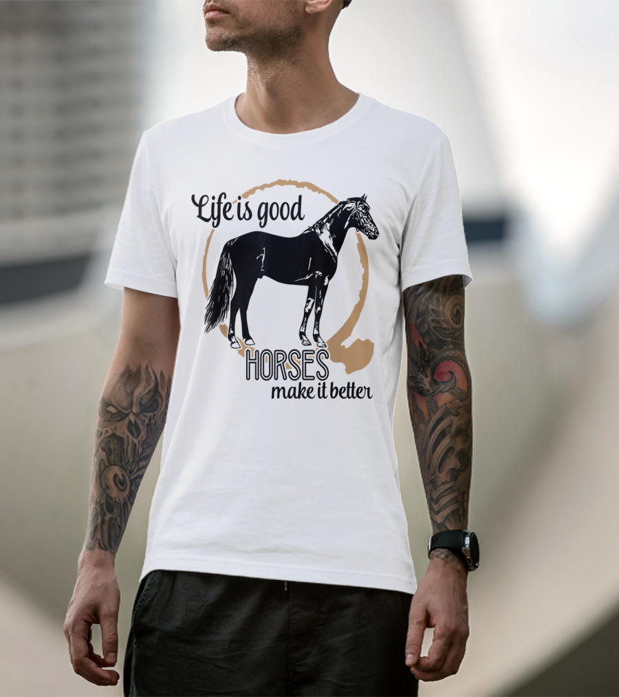 Life Is Good Horses Make It Better Equestrian Farm Country T-Shirt