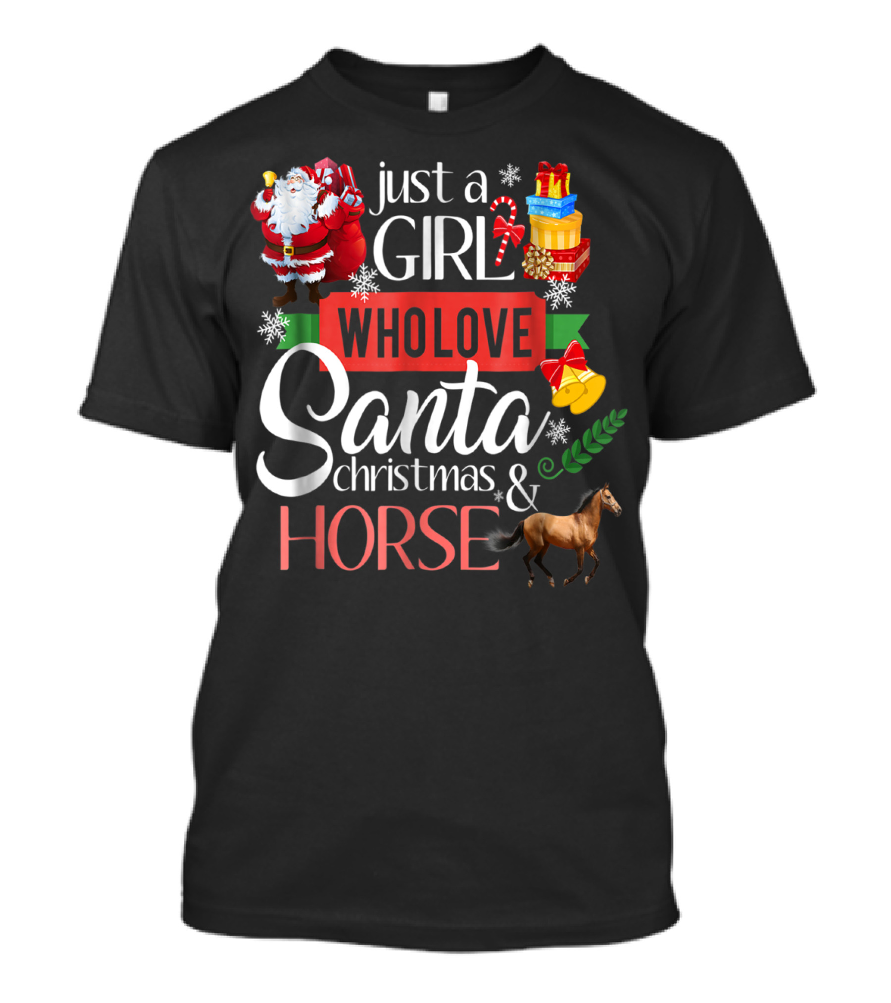Just A Girl Who Loves Santa Christmas And Horse T-Shirt