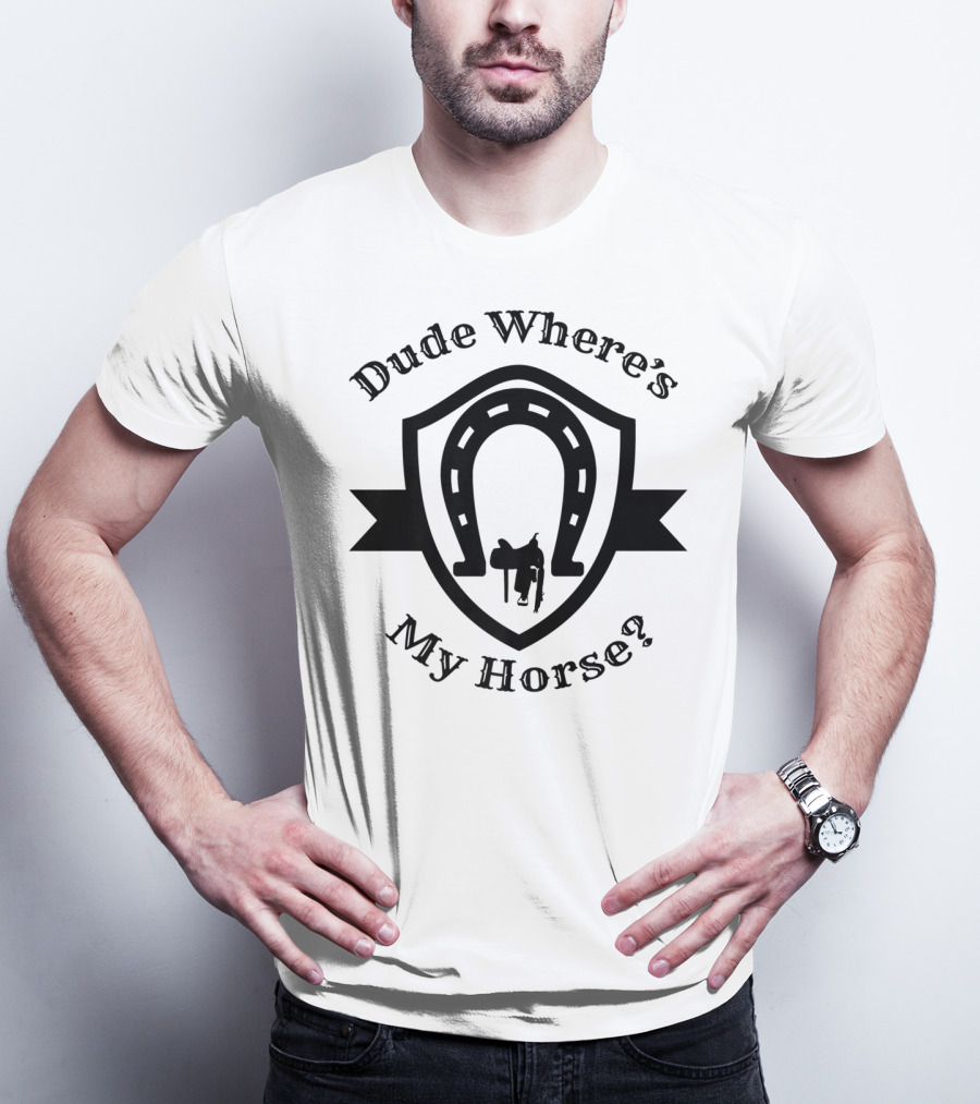 Dude Where's My Horse Gamers Horse Lovers Iconic T-Shirt