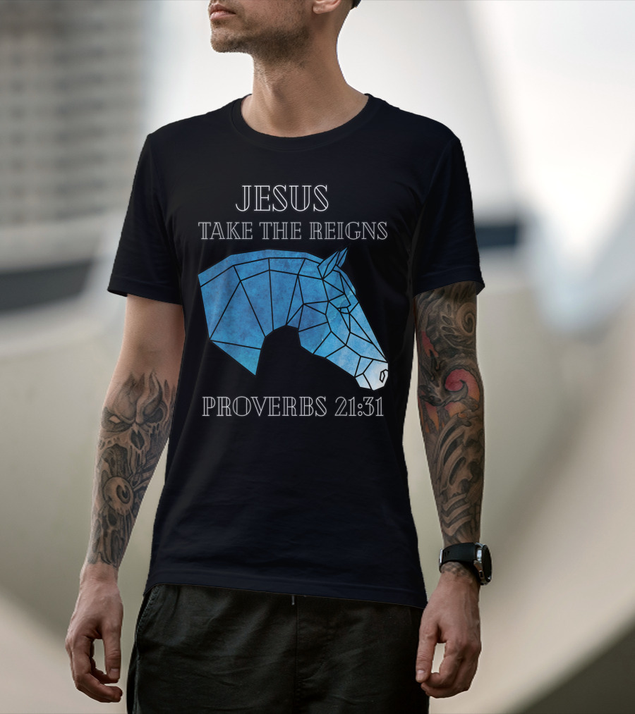 Jesus Take The Reigns Stained Glass Horse Proverbs 21:31 T-Shirt
