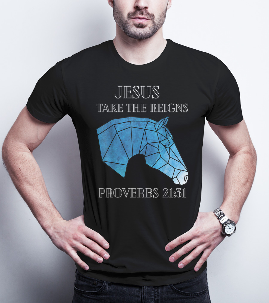 Jesus Take The Reigns Stained Glass Horse Proverbs 21:31 T-Shirt