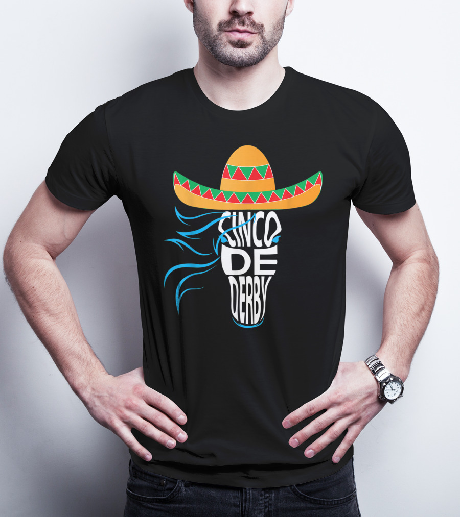 Cinco De Derby Sombrero Mexican Hat Horse T-Shirt