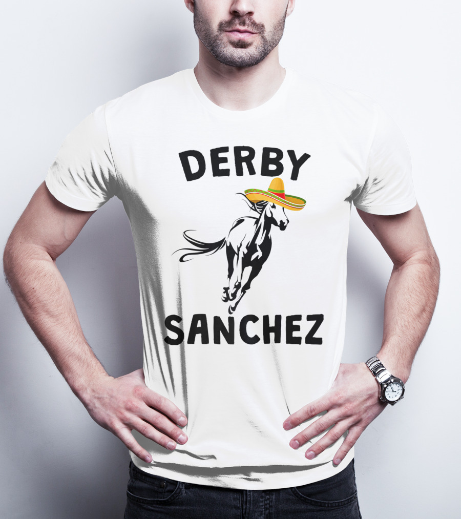 Derby Sanchez Kentucky Horse Race Mexican Sombrero T-Shirt