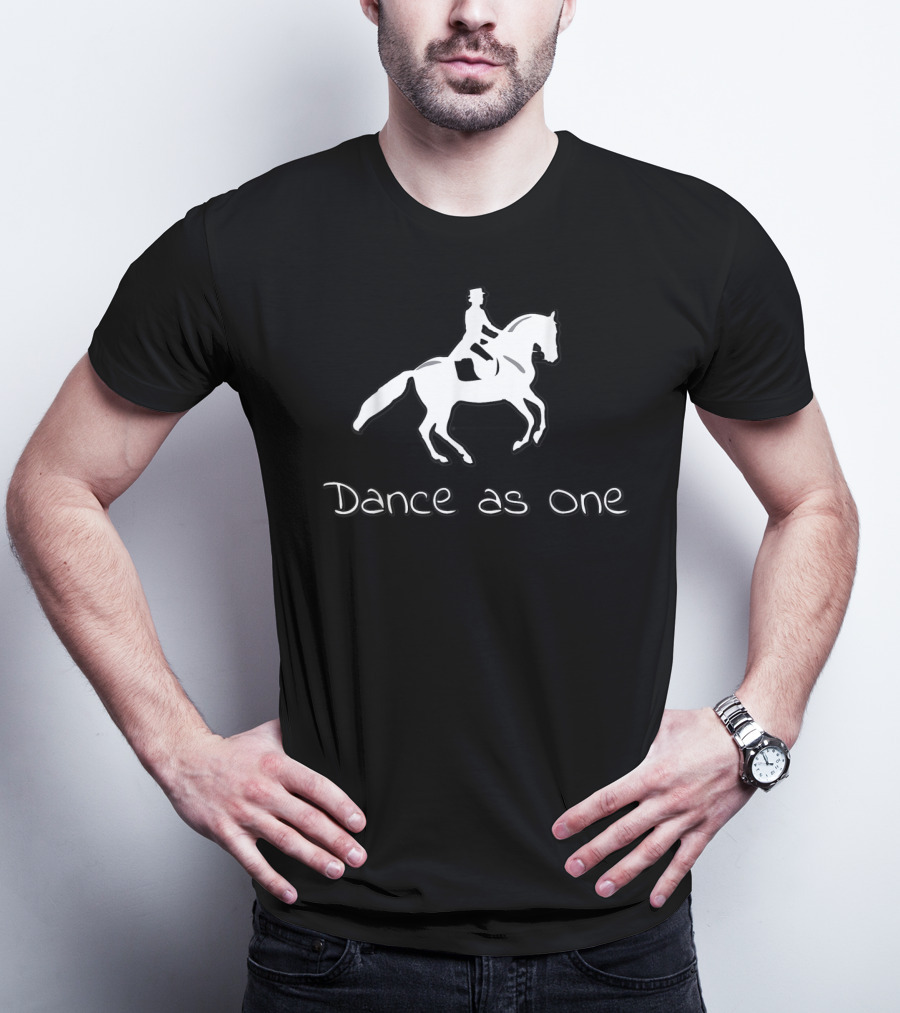 Dance As One Dressage Riding For Horse Riding T-Shirt