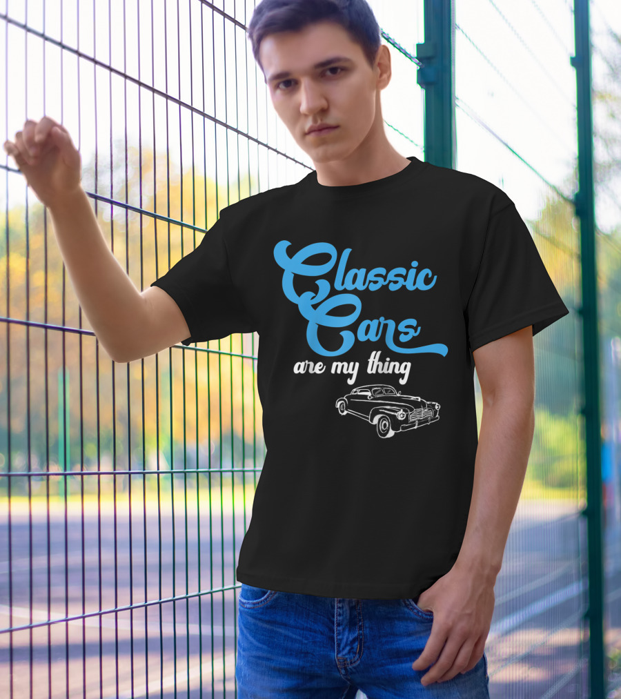 Classic Cars Are My Thing T-Shirt