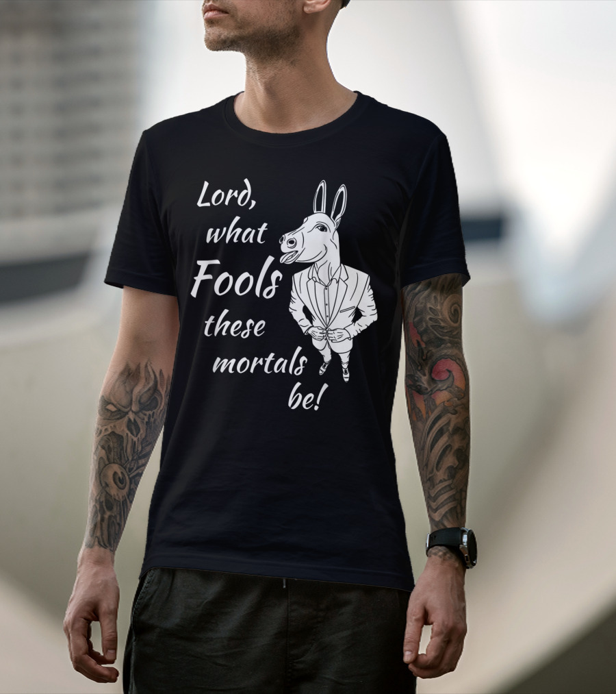 Lord What Fools These Mortals Be Donkey Suit T-Shirt