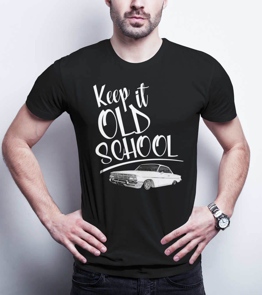 Keep It Old School Lowrider Car T-Shirt