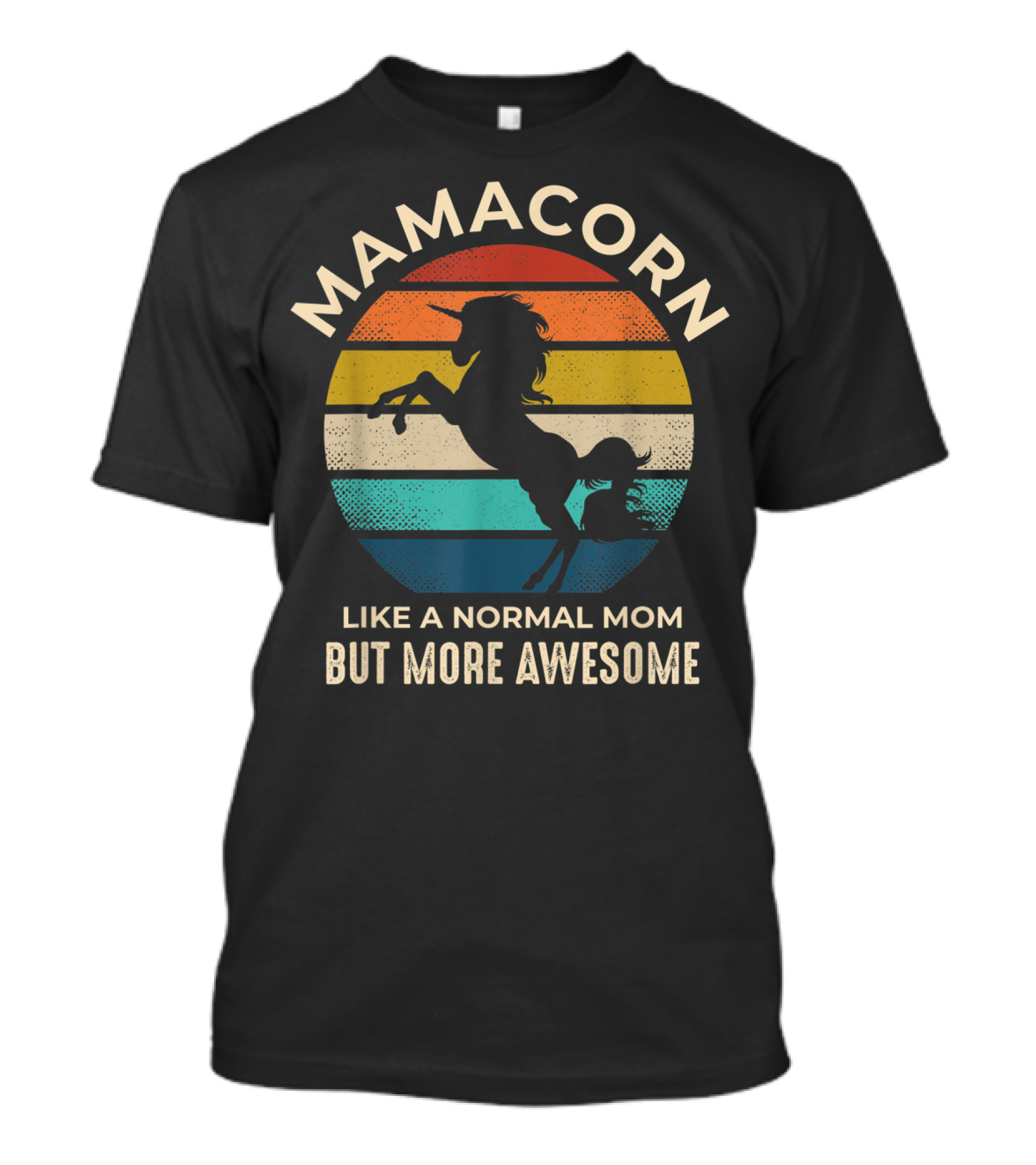 Mamacorn Like A Normal Mom But More Awesome Unicorn Retro Sunset T-Shirt