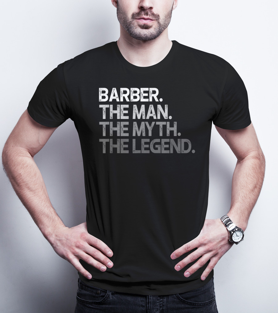 Barber The Man The Myth The Legend T-Shirt