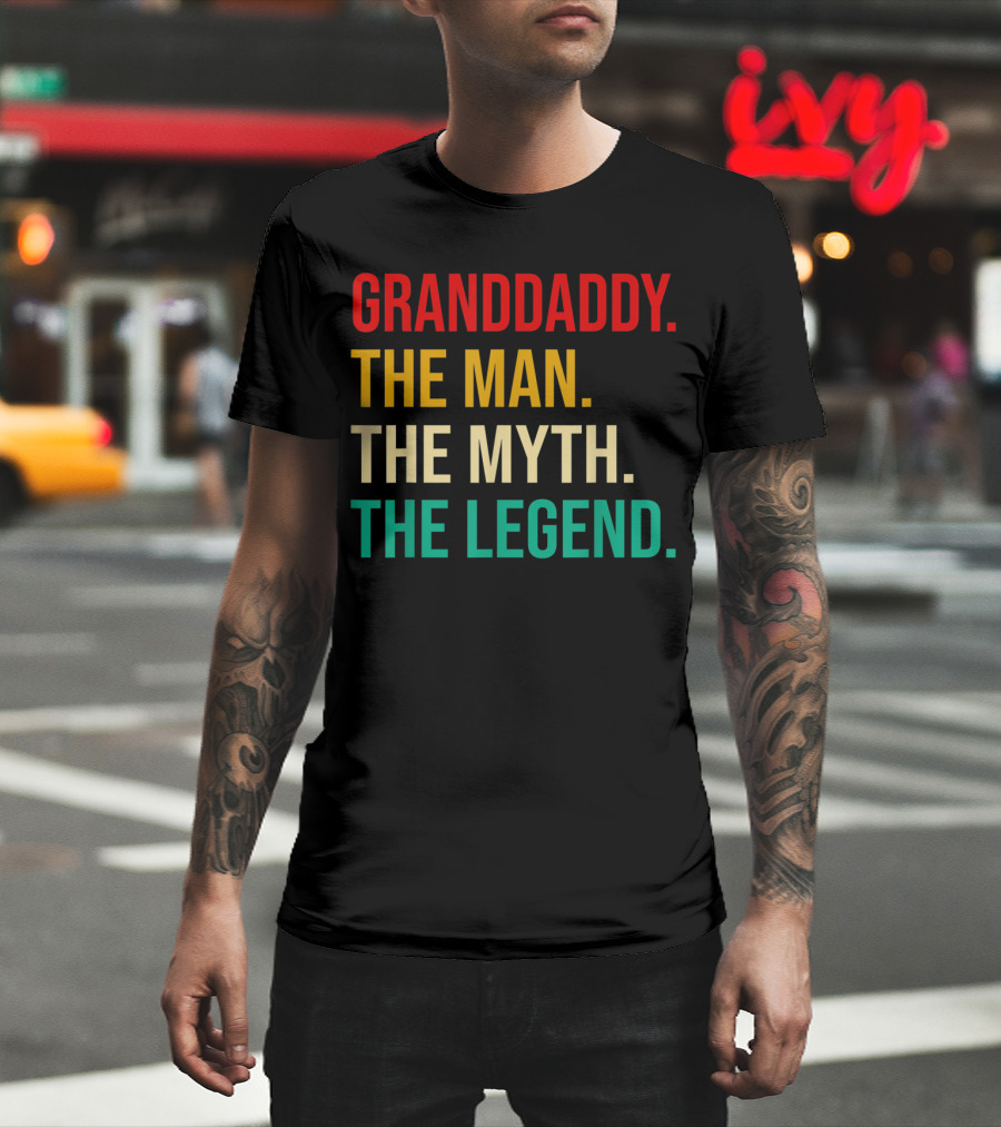 Granddaddy The Man The Myth The Legend For Mens Dad T-Shirt