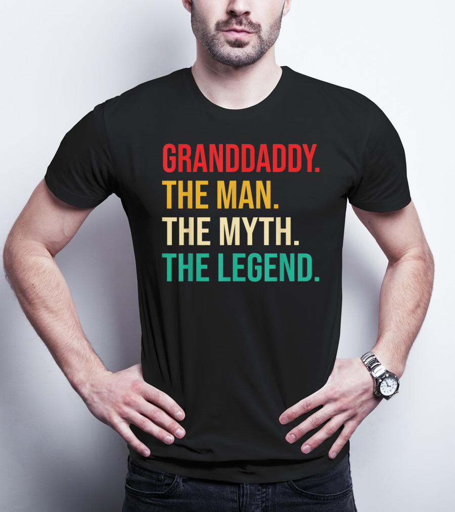 Granddaddy The Man The Myth The Legend For Mens Dad T-Shirt