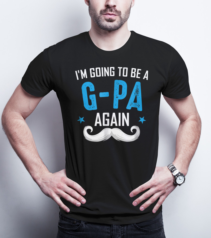 I'm Going To Be A G-Pa Again Grandpa Mustache Stars T-Shirt