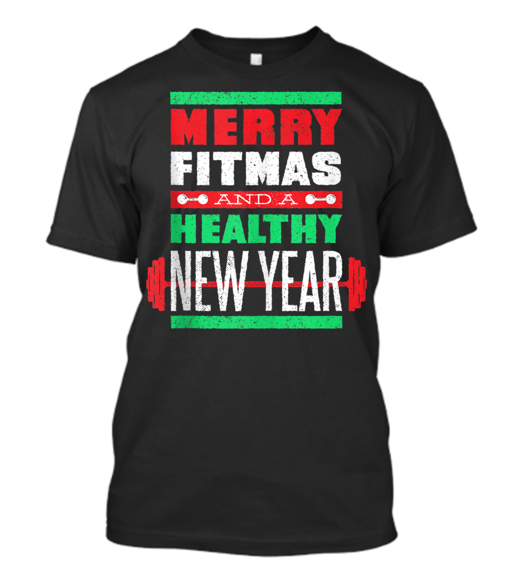 Merry Fitmas And A Healthy New Year Christmas Goals T-Shirt