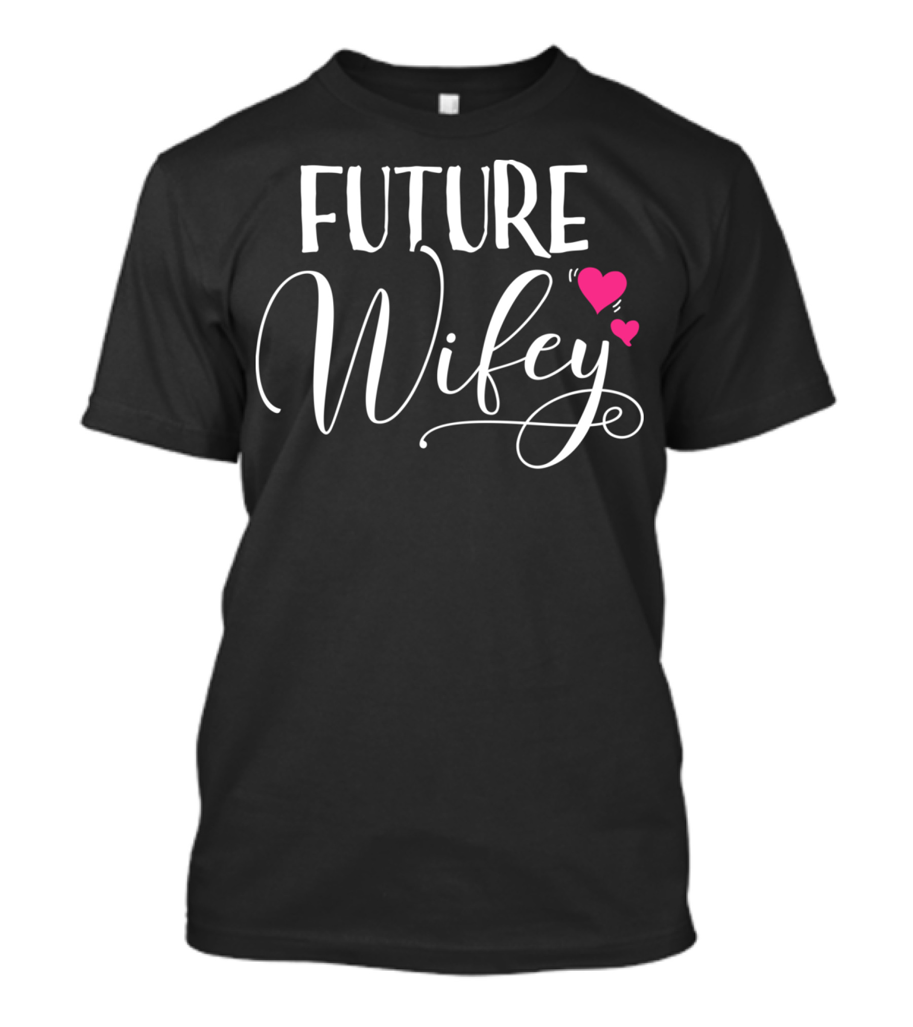 Future Wifey With Hearts T-Shirt