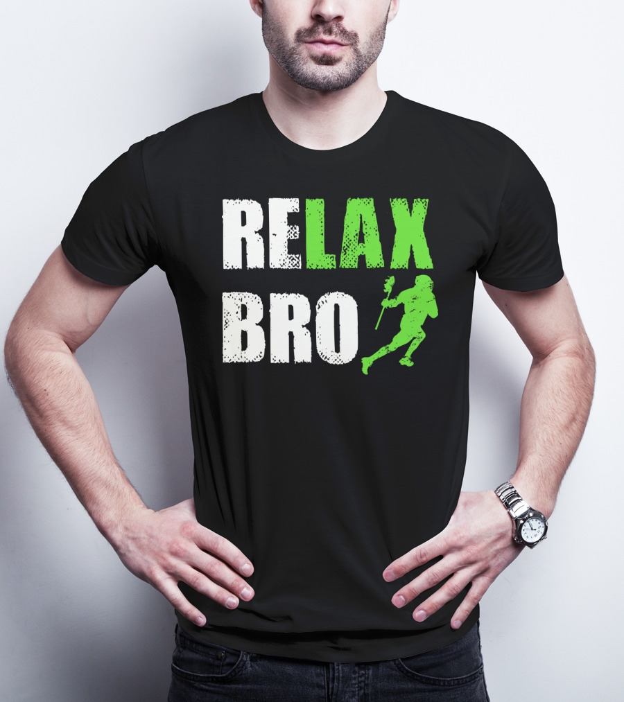 Relax Bro Lacrosse Player Silhouette Sports Team Game T-Shirt