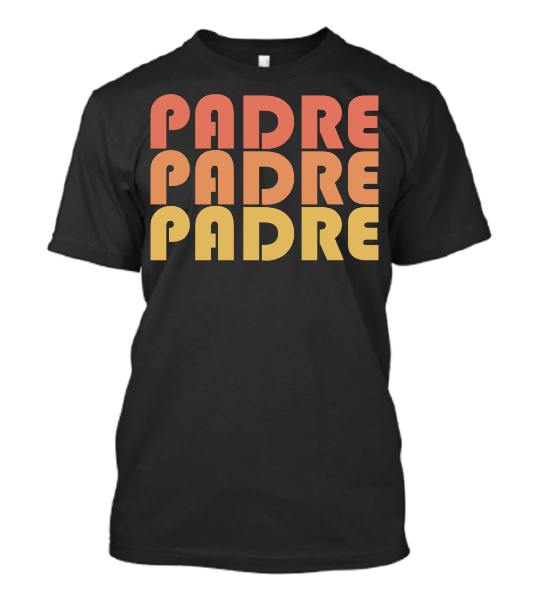 Padre Padre Padre Retro Vintage 1970s Typography T-Shirt