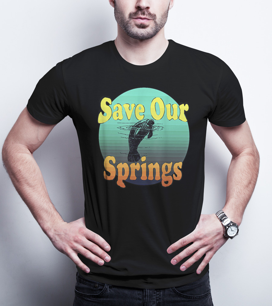 Save Our Springs Mana Manatee Preservation Awareness T-Shirt