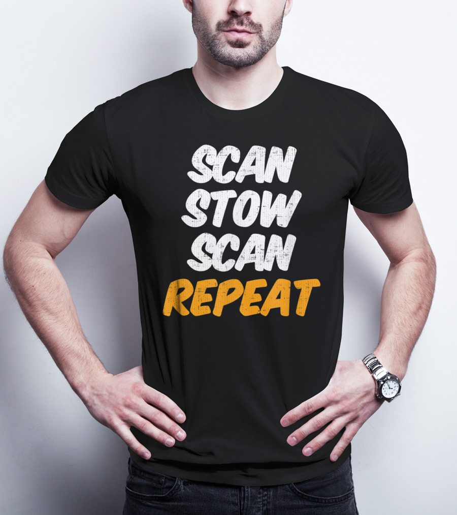 Scan Stow Scan Repeat Catchphrase For Efficiency Lovers T-Shirt