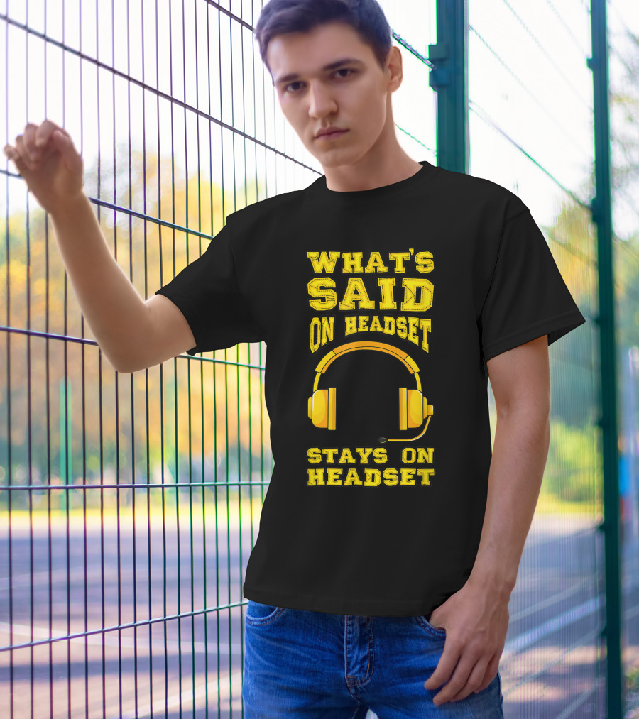 What's Said On Headset Stays On Headset Stage Manager Theater Musical Pun T-Shirt