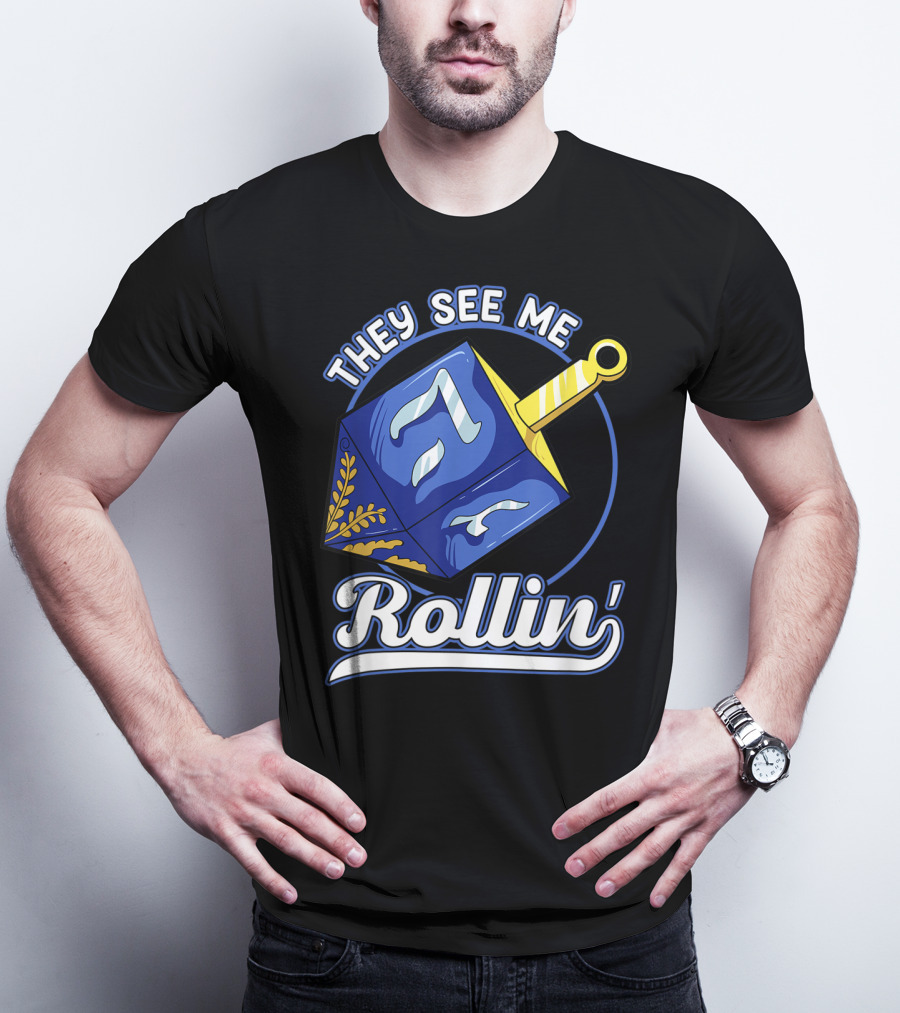 They See Me Rollin Hanukkah Dreidel Fun T-Shirt