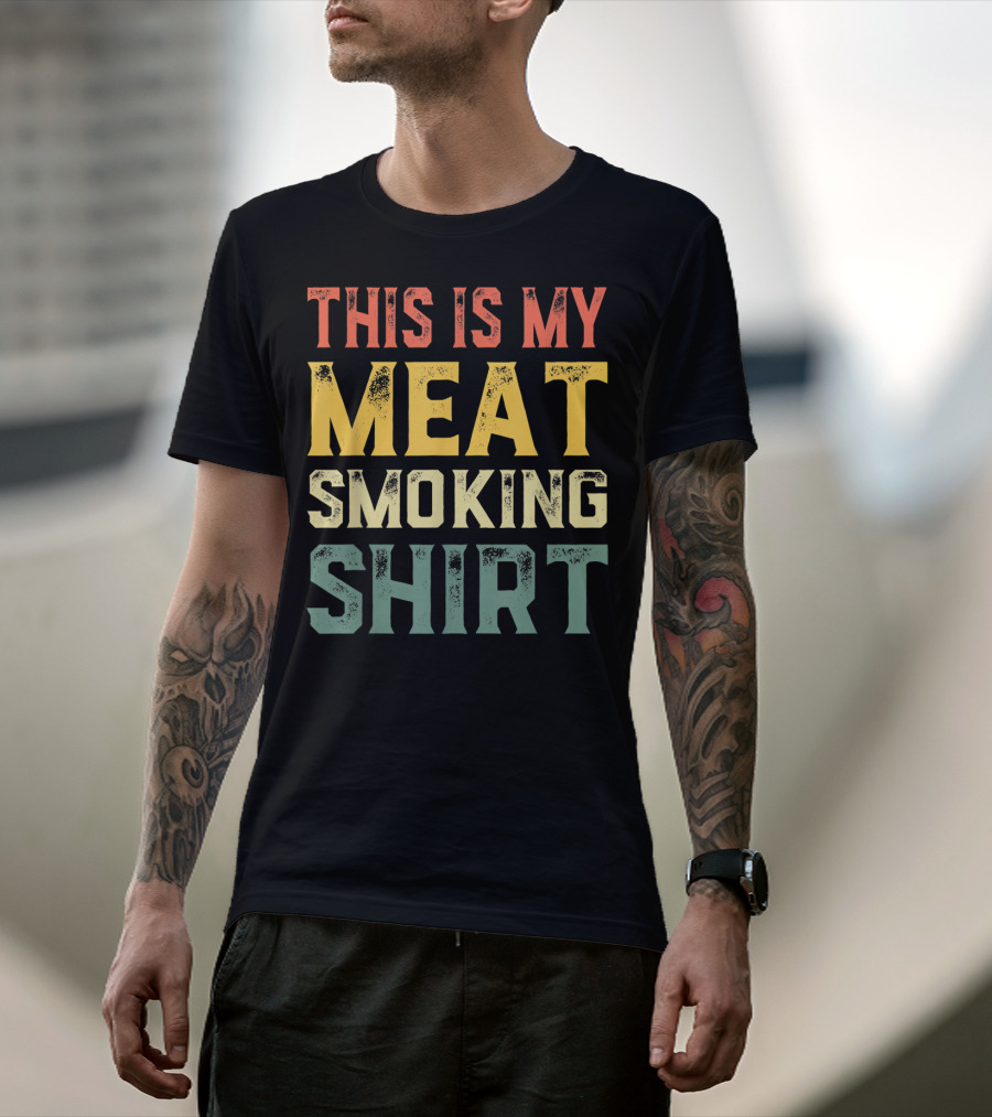 This Is My Meat Smoking Shirt BBQ Lover T-Shirt