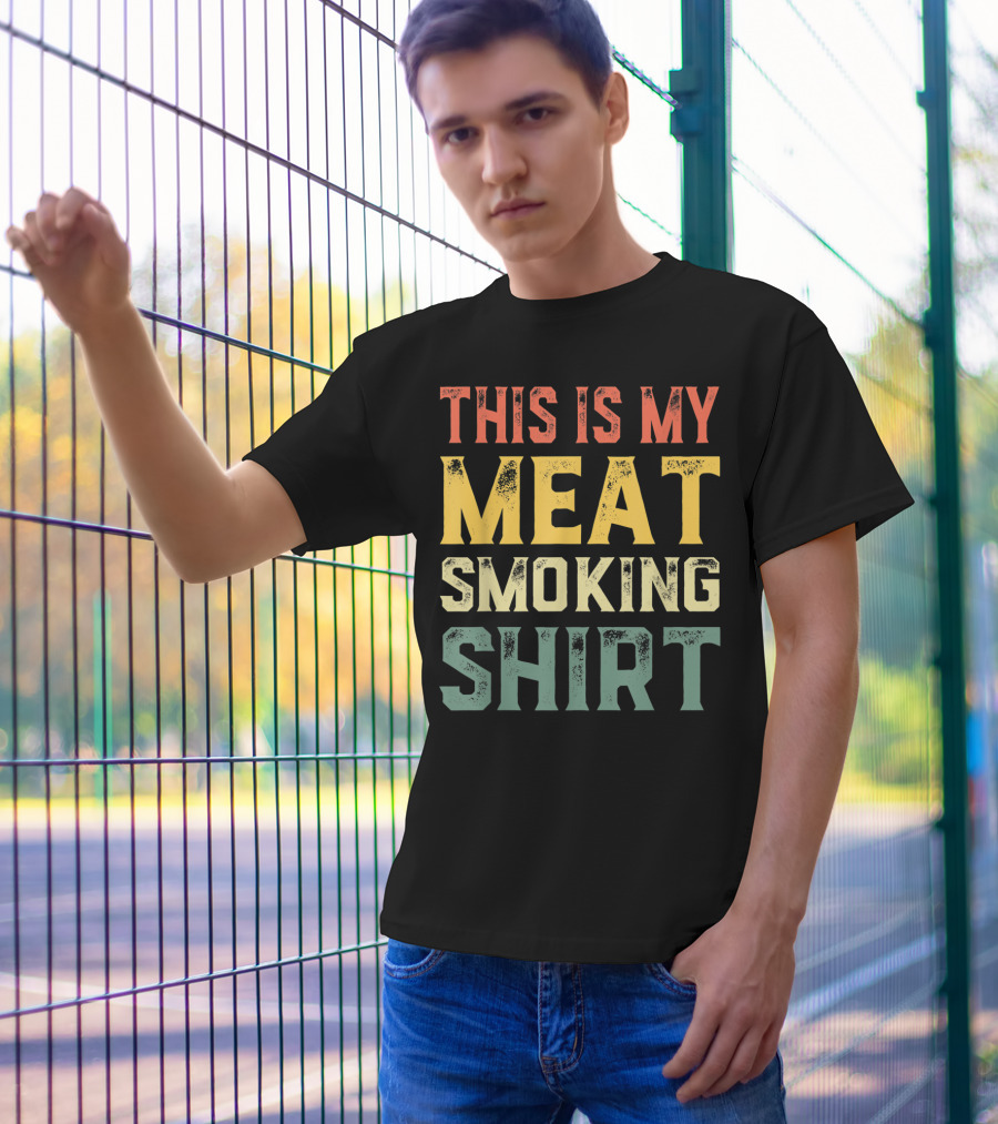 This Is My Meat Smoking Shirt BBQ Lover T-Shirt