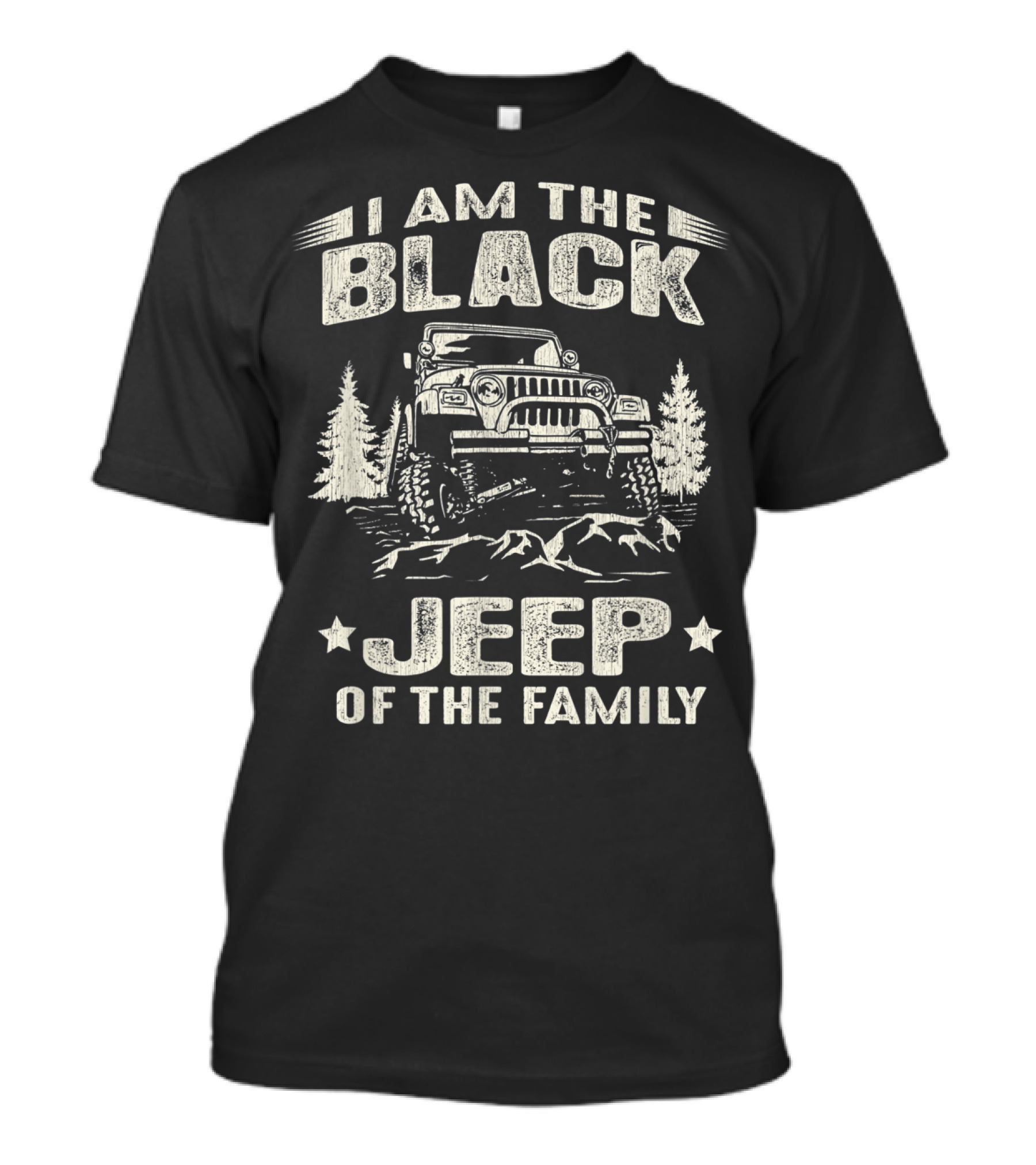 I Am The Black Jeep Of The Family 4X4 Adventure Vintage Jeep T-Shirt