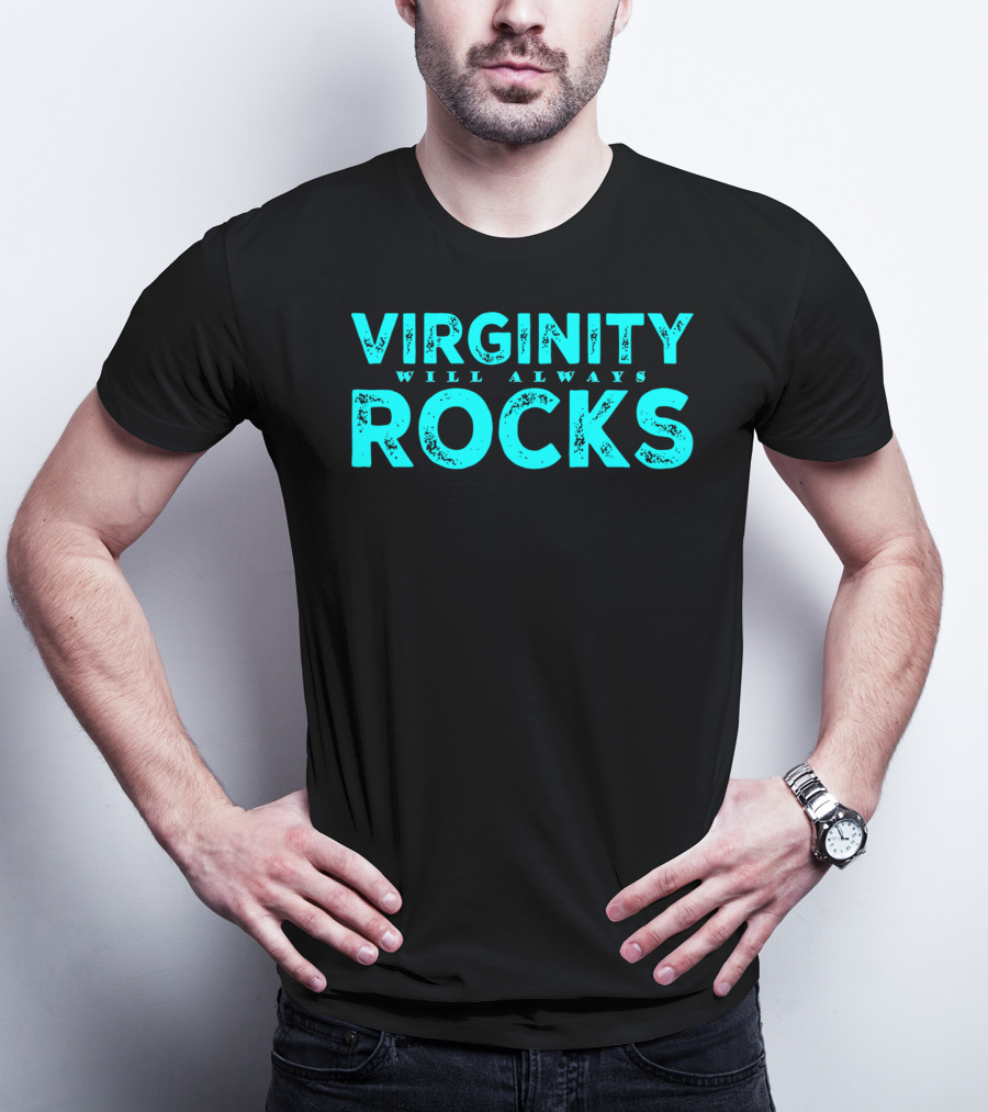 Virginity Will Always Rocks T-Shirt
