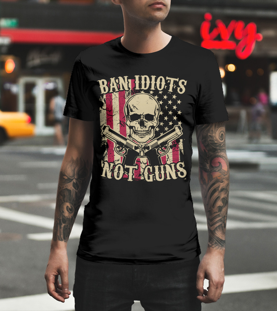 Ban Idiots Not Guns Skull With American Flag Pistols 2nd Amendment T-Shirt