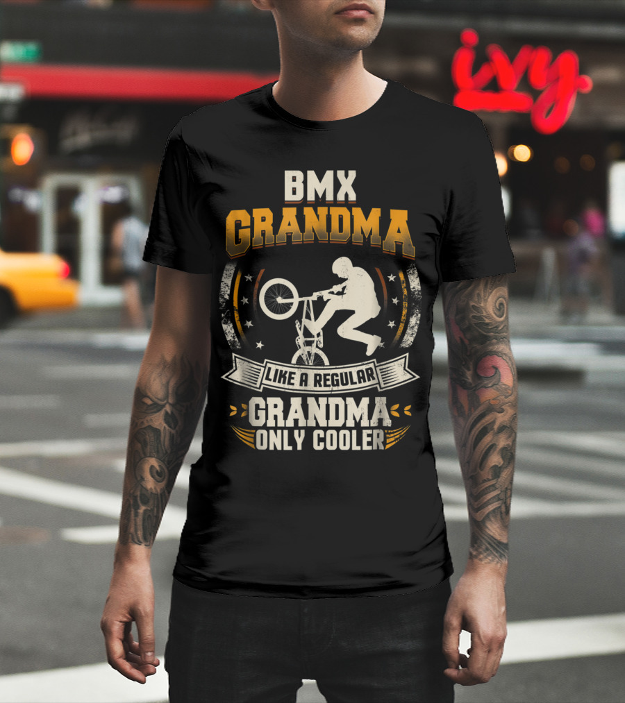 BMX Grandma Like A Regular Grandma Only Cooler T-Shirt