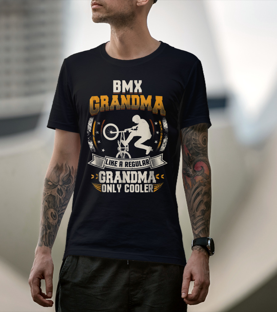 BMX Grandma Like A Regular Grandma Only Cooler T-Shirt