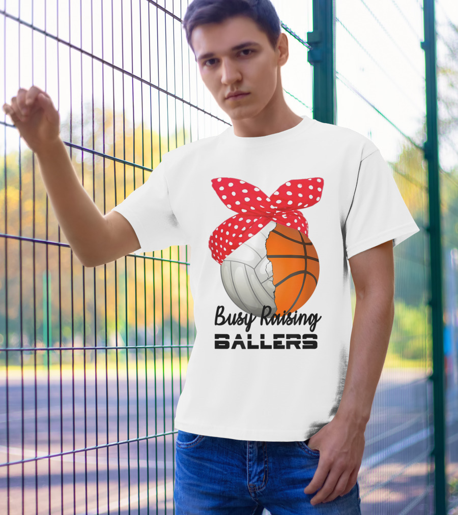 Busy Raising Ballers Basketball Volleyball Bandana T-Shirt