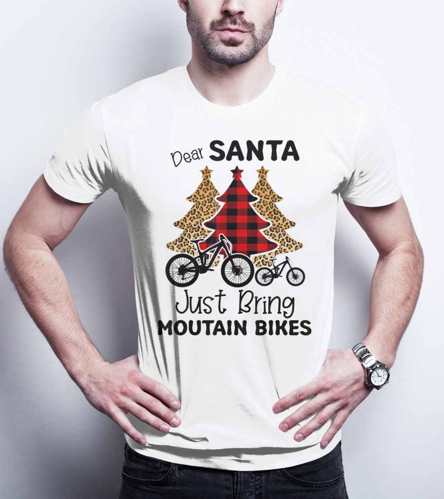 Dear Santa Just Bring Mountain Bikes Plaid And Leopard Trees T-Shirt