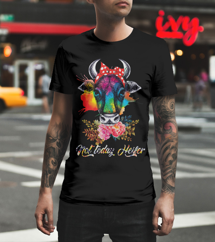 Not Today Heifer Rainbow Cow With Floral Bow T-Shirt