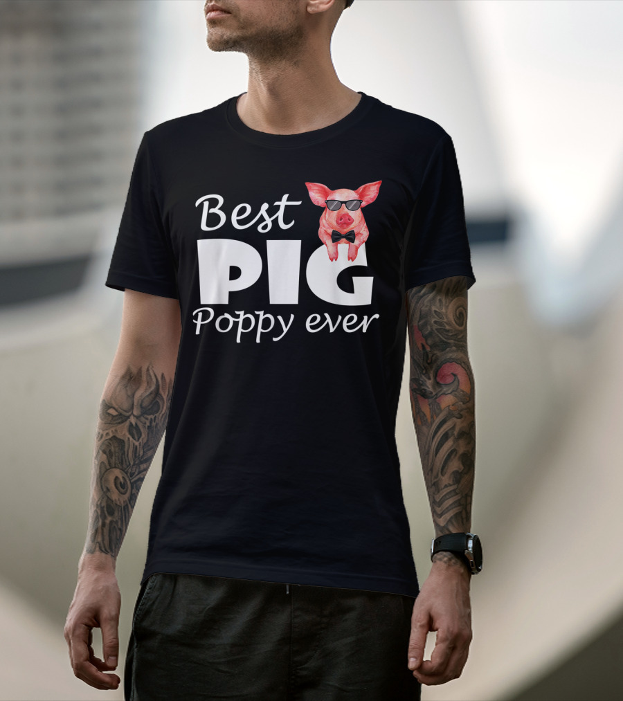 Best Pig Poppy Ever T-Shirt