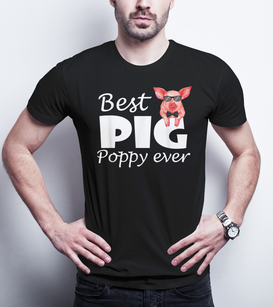Best Pig Poppy Ever T-Shirt
