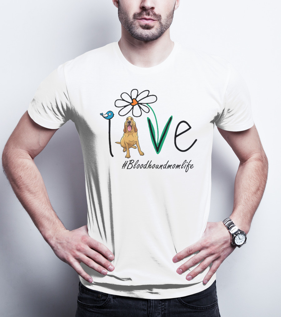 Love Bloodhound Mom Life Daisy T-Shirt